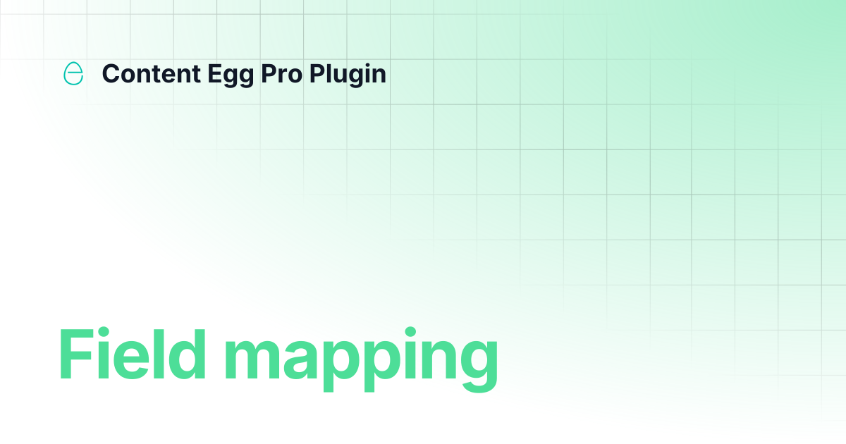 Field mapping | Content Egg Pro Plugin