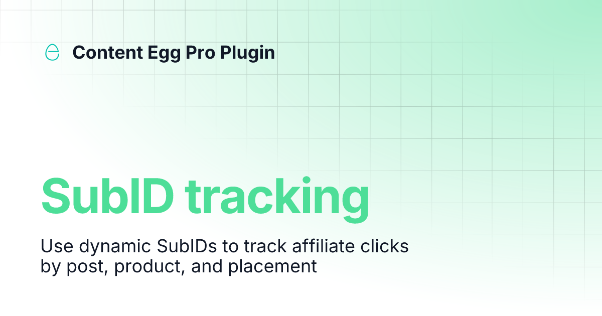 SubID tracking | Content Egg Pro Plugin