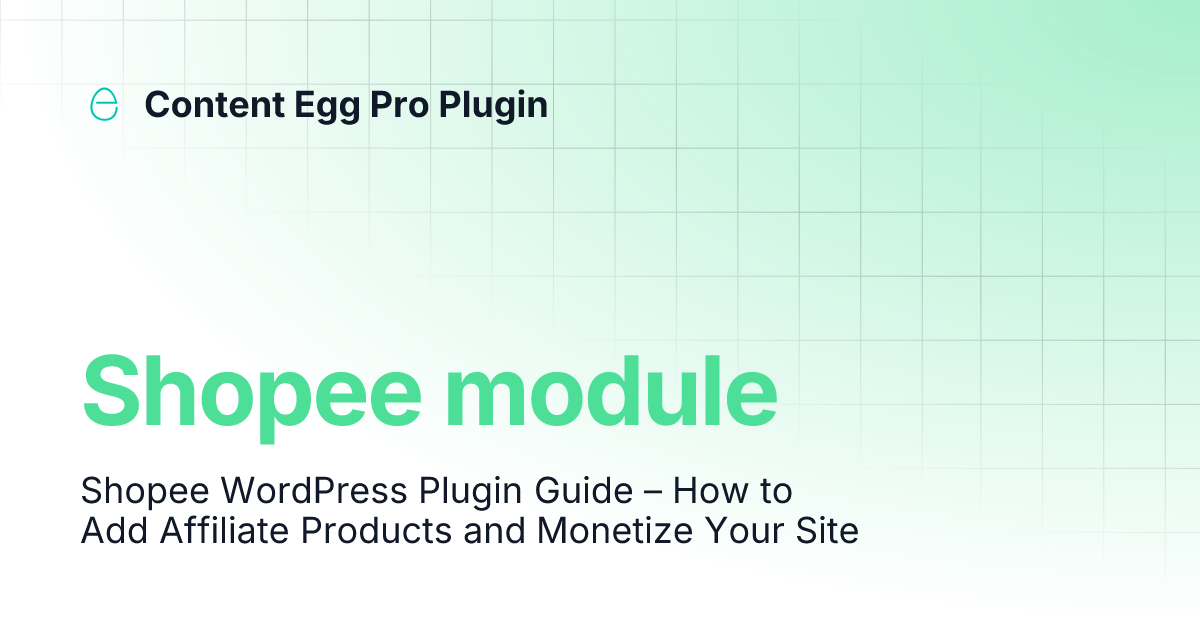 Shopee module | Content Egg Pro Plugin